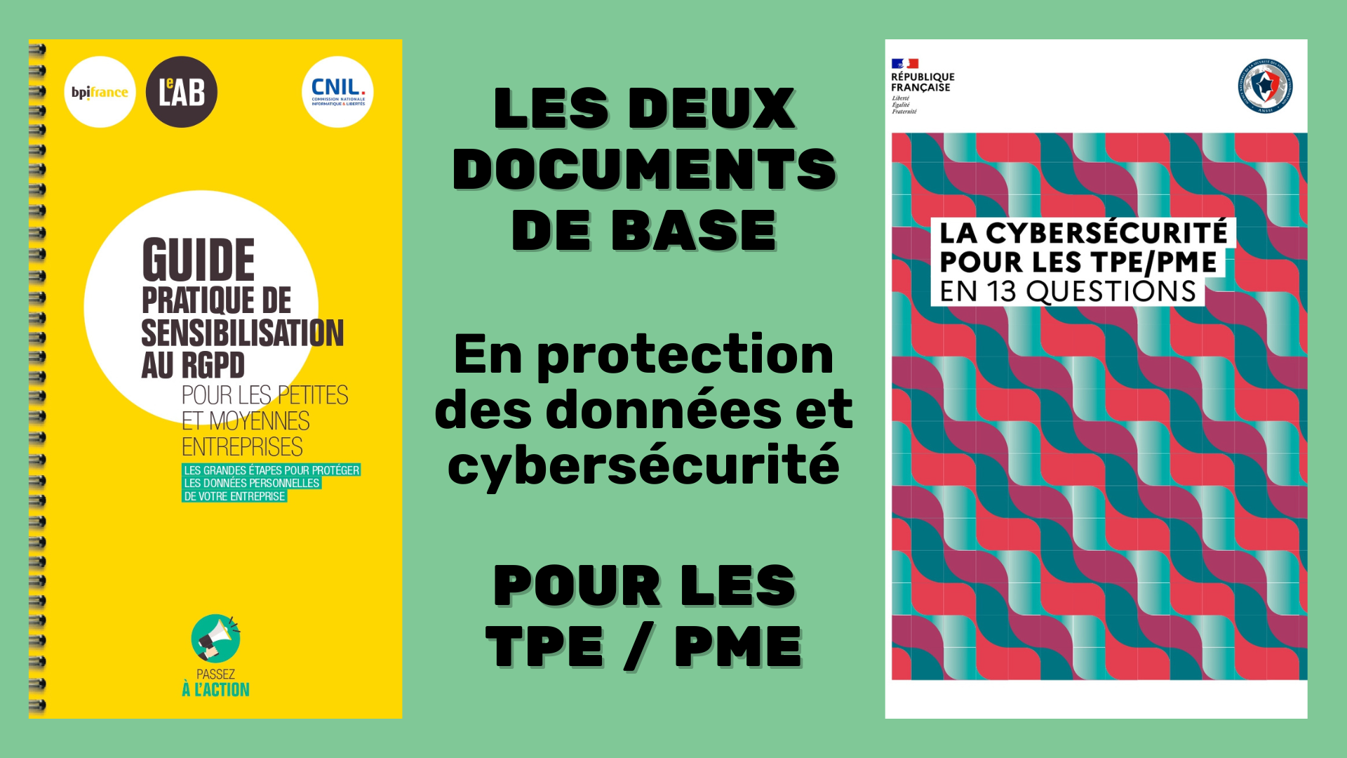 Les deux documents de base pour les TPE/PME en protection des données (RGPD) et cybersécurité ...